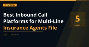 Best Inbound Call Platforms for Insurance Agents: 5 Top Picks 2026